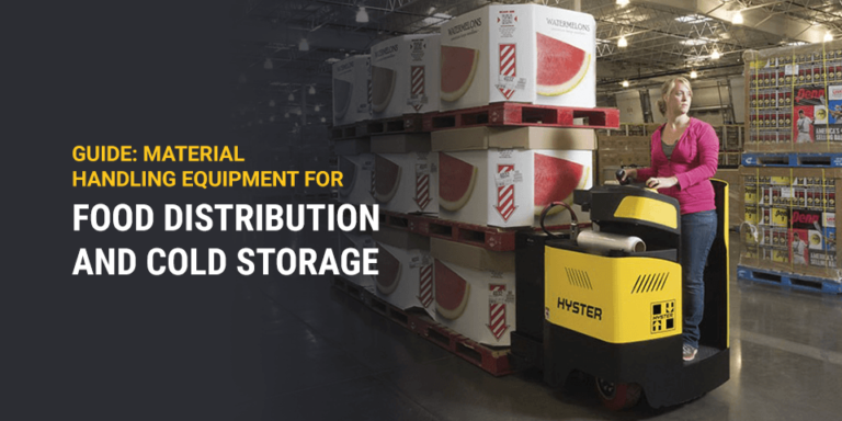 Food Distribution & Cold Storage Material Handling Guide
